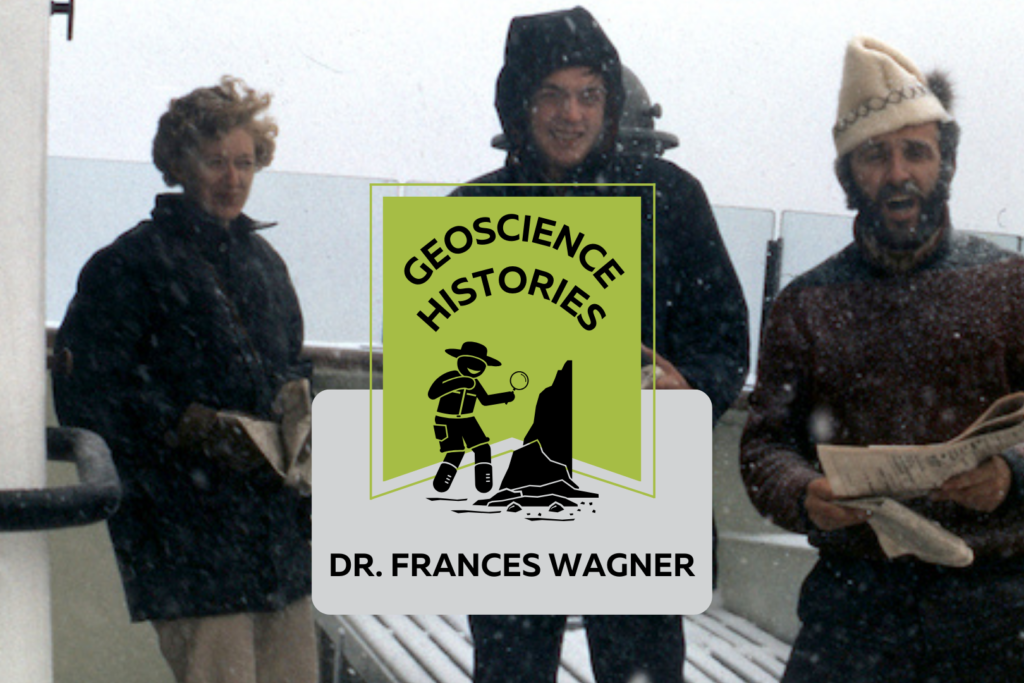 Geoscience Histories: Dr. Frances Wagner - GeoscienceINFO